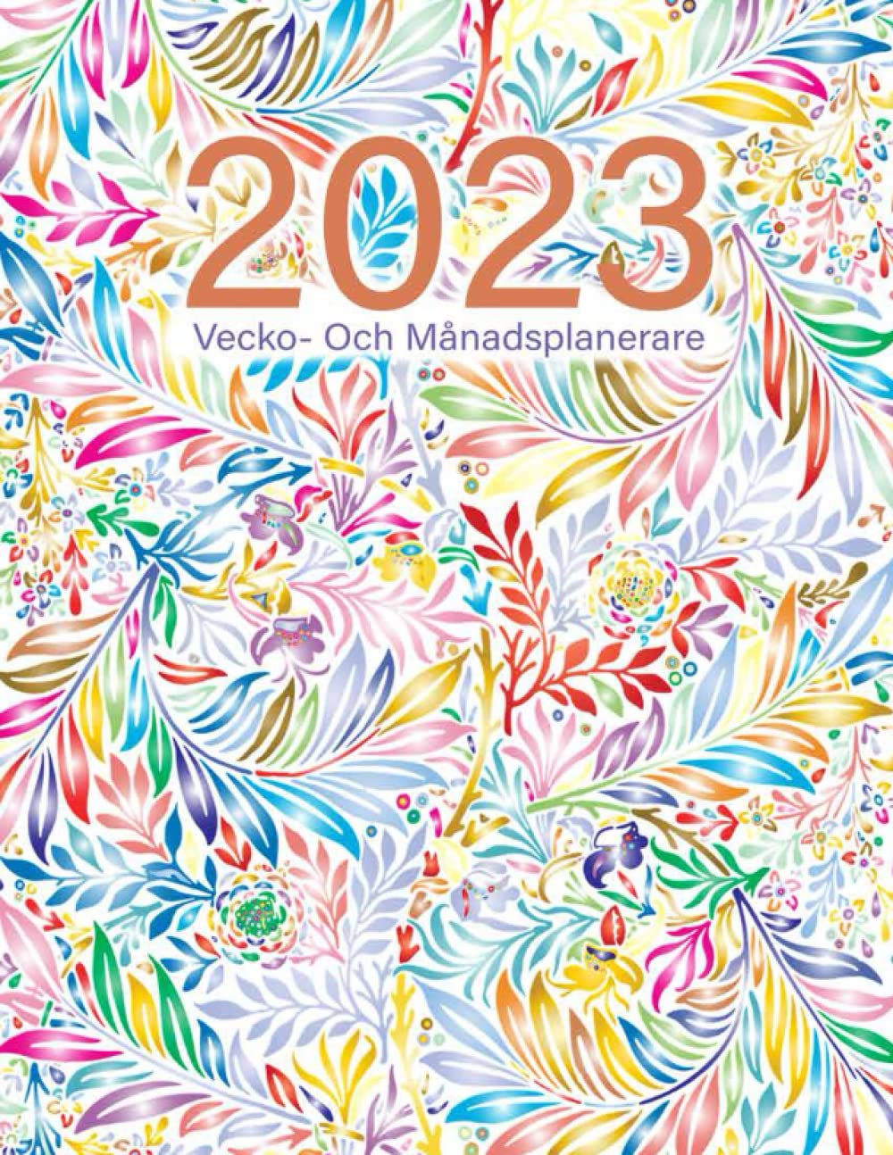 Buy Kalender 2023 Blomma: Planerare 2023 vecko- och månadsplanerare ...