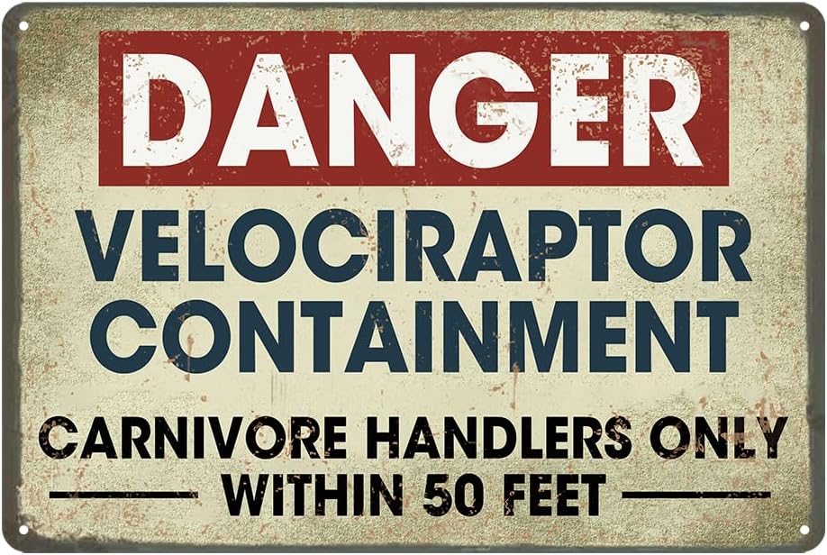 Amazon.com: Danger Velociraptor Containment Carnivore Handlers Only ...