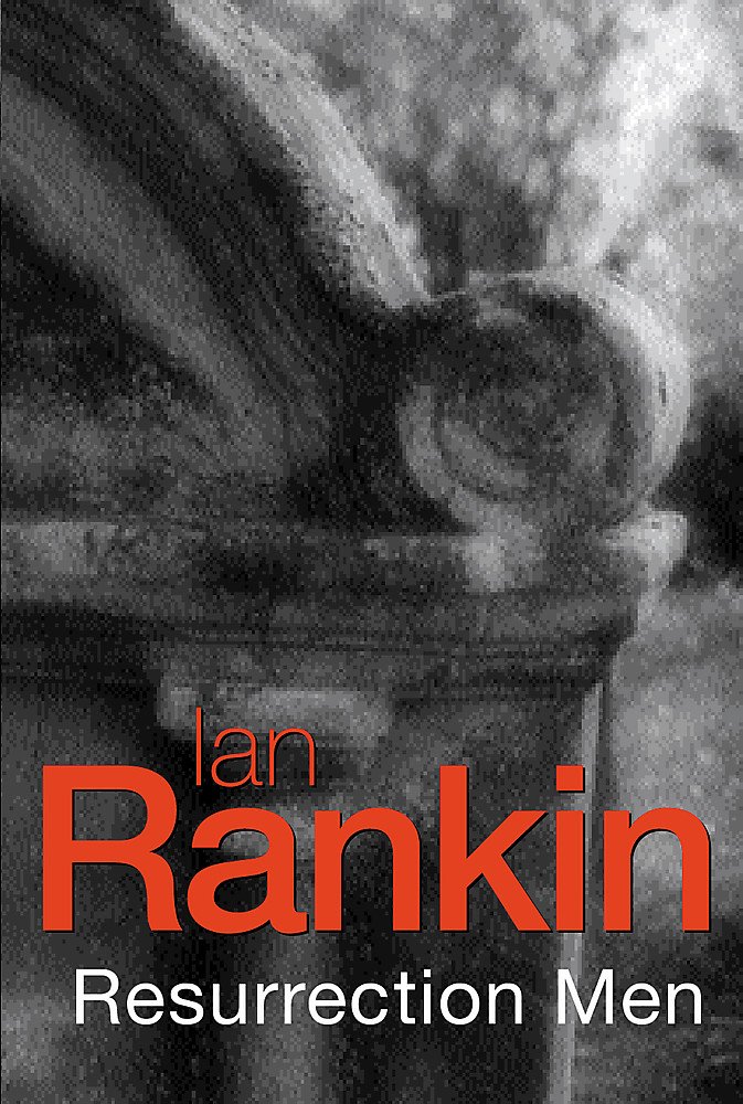 Resurrection Men: Rankin, Ian: 9780752821313: Amazon.com: Books