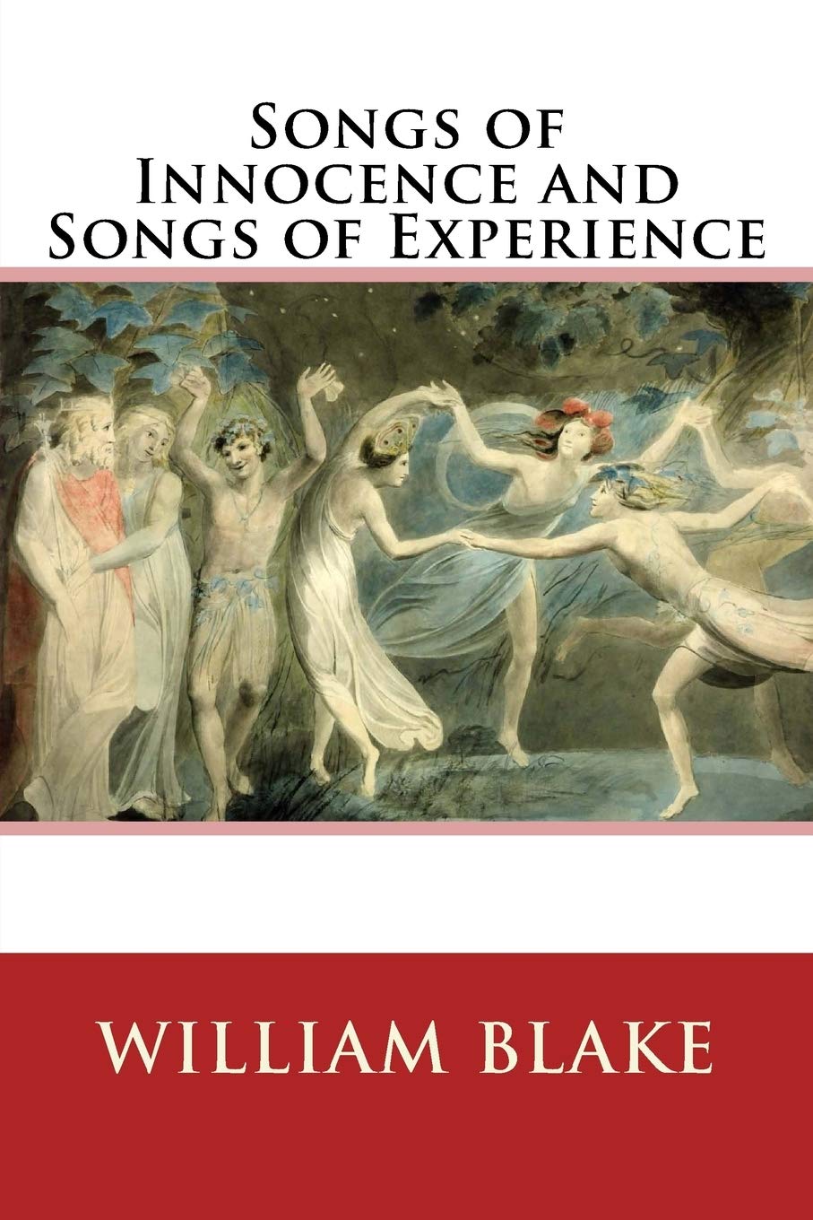 Songs of Innocence and Songs of Experience: Blake, William ...