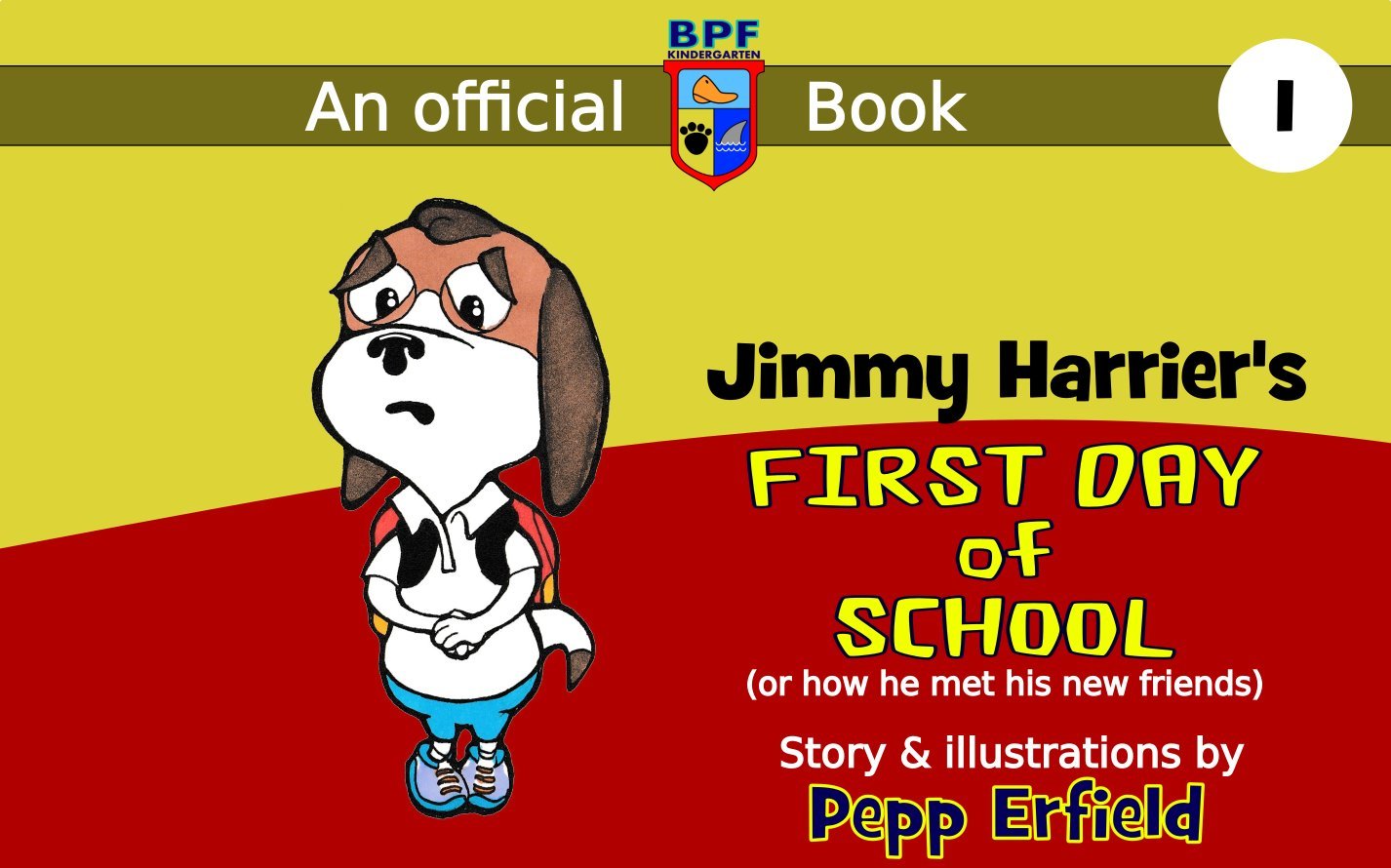 Amazon.com: Jimmy Harrier's first day of school: The BPF Kindergarten ...