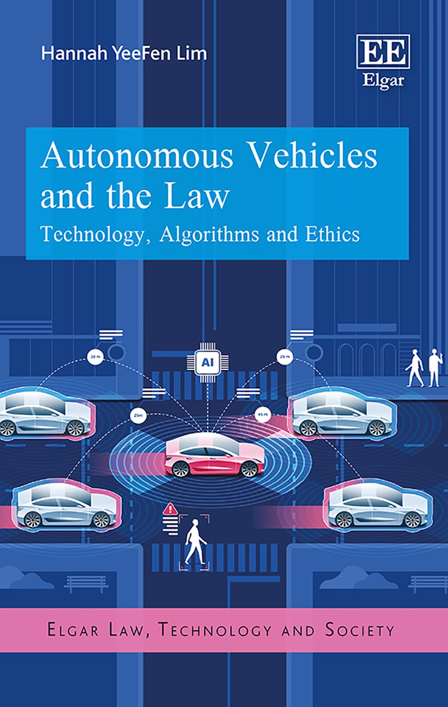 Autonomous Vehicles and the Law: Technology, Algorithms and Ethics ...