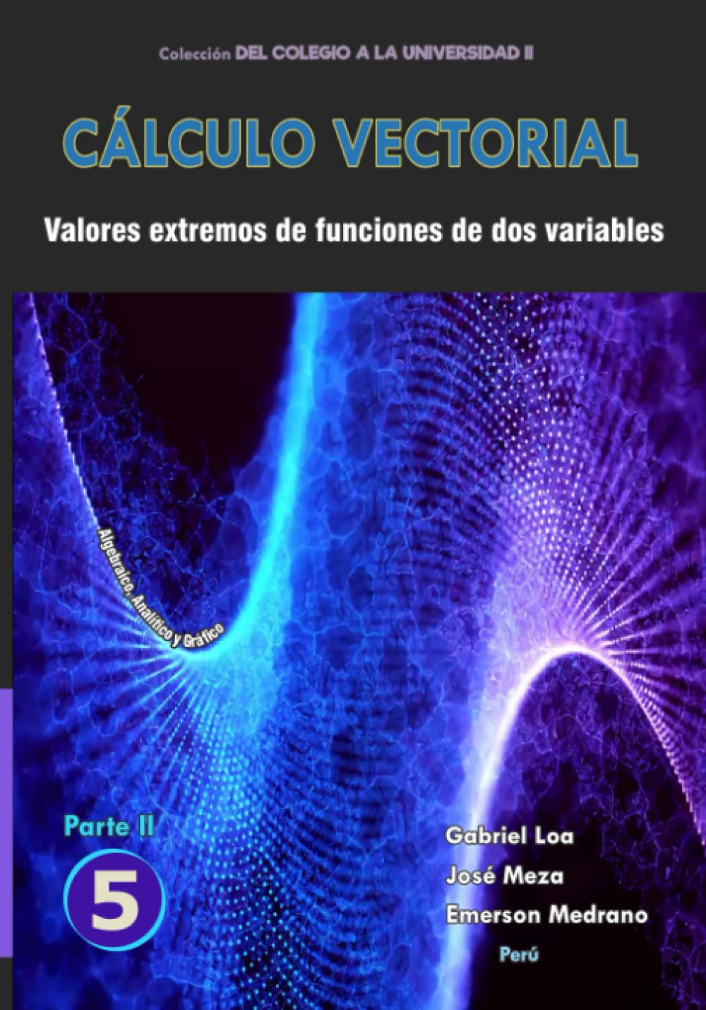 Cálculo vectorial Libro 5 - Parte II: Valores extremos de funciones de ...