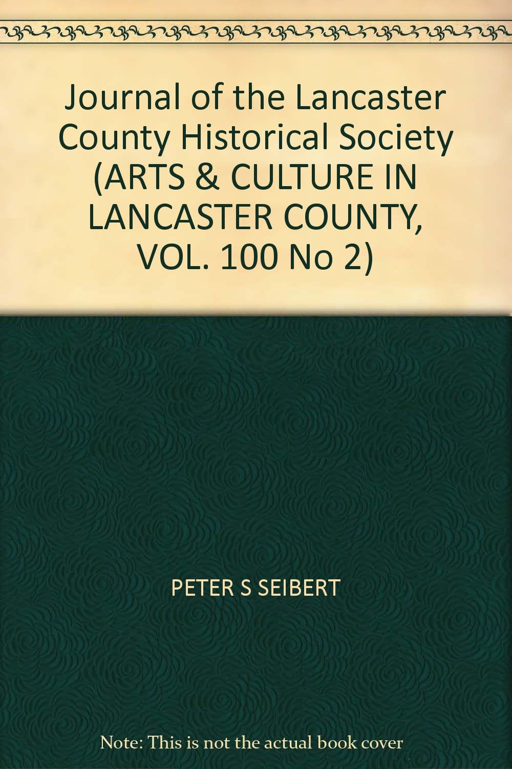 Journal of the Lancaster County Historical Society (ARTS & CULTURE IN ...