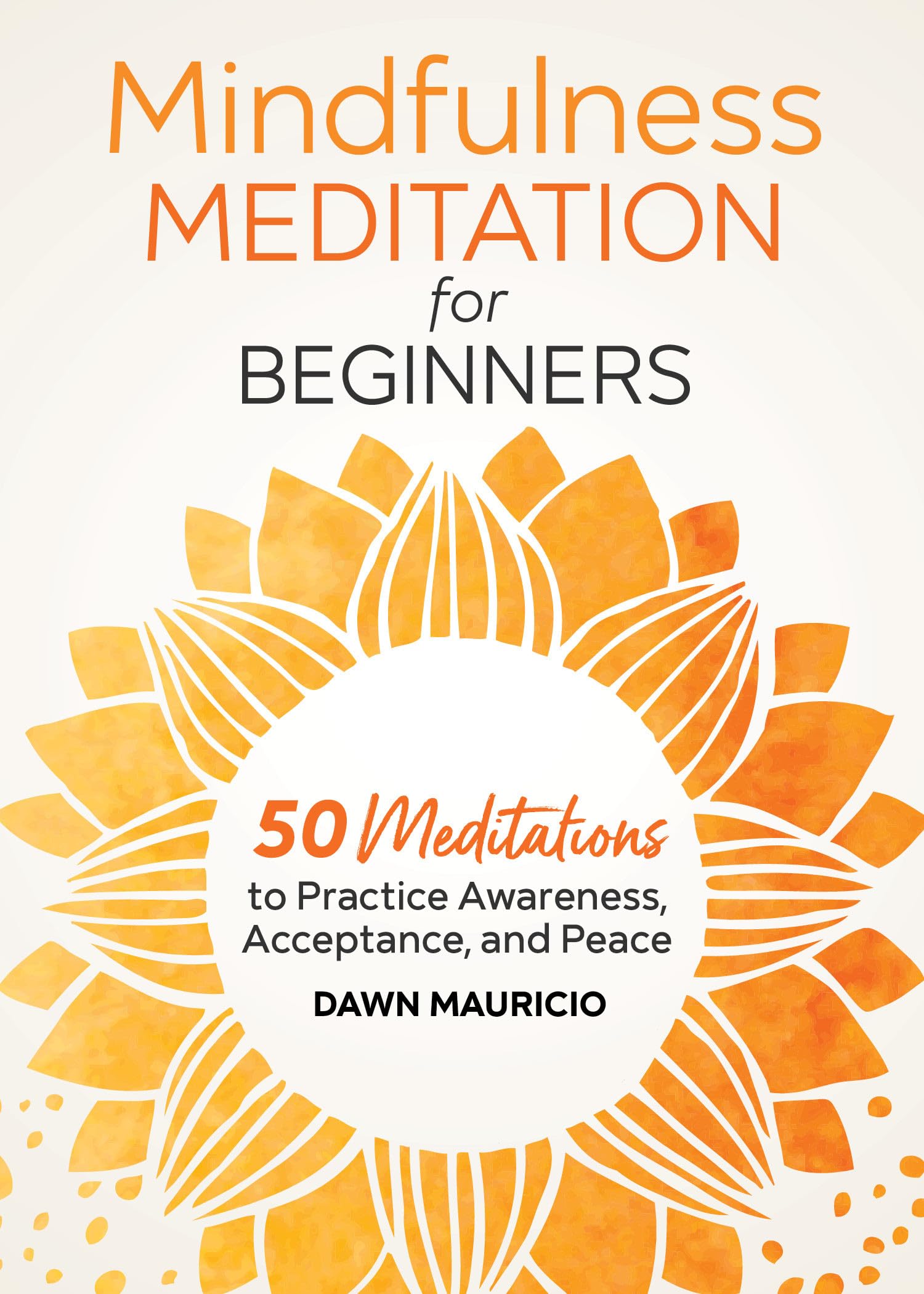 Amazon.com: Mindfulness Meditation for Beginners: 50 Meditations to ...