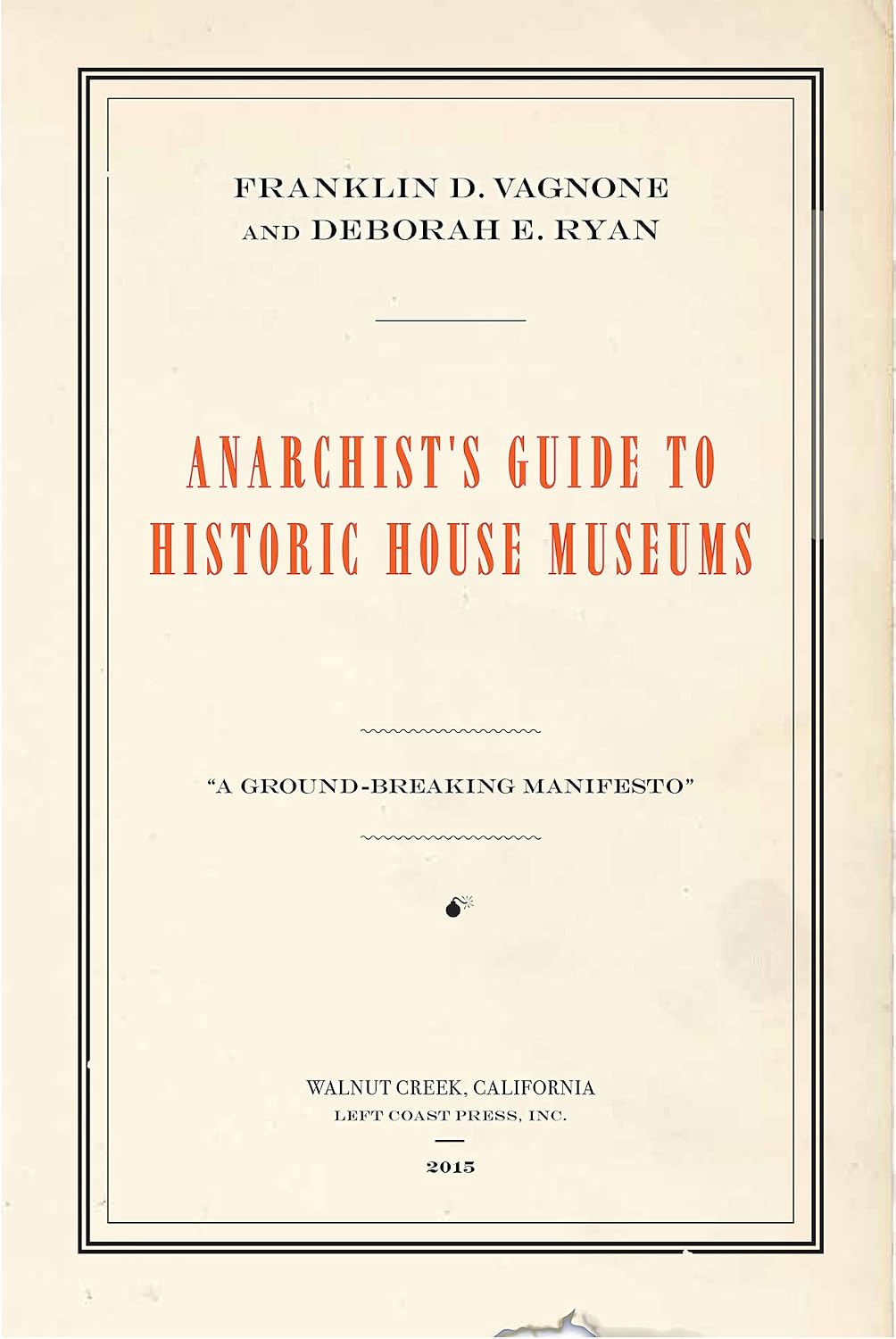 Amazon.com: Anarchist's Guide to Historic House Museums: 9781629581705 ...