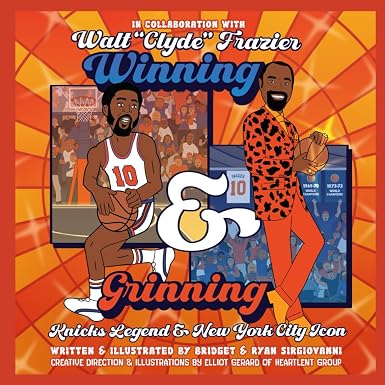Winning and Grinning: Walt Clyde Frazier Knicks Legend and New York ...