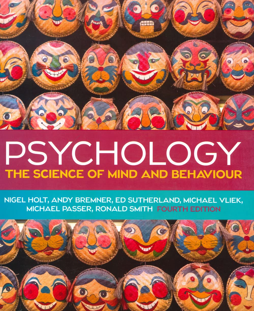 Psychology: The Science of Mind and Behaviour, 4e: Amazon.co.uk: Holt ...