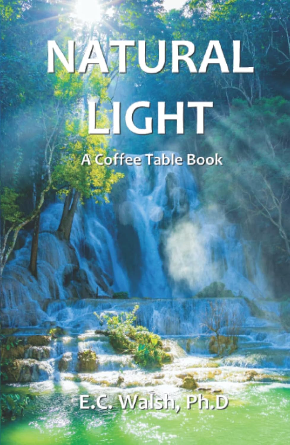 Buy Natural Light: A Coffee Table Book Book Online at Low Prices in ...
