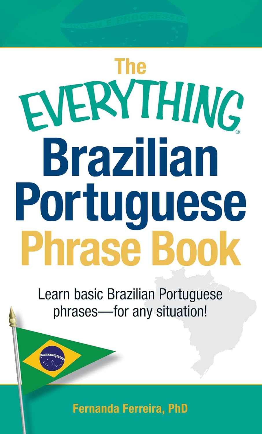 The Everything Brazilian Portuguese Phrase Book: Learn Basic Brazilian ...
