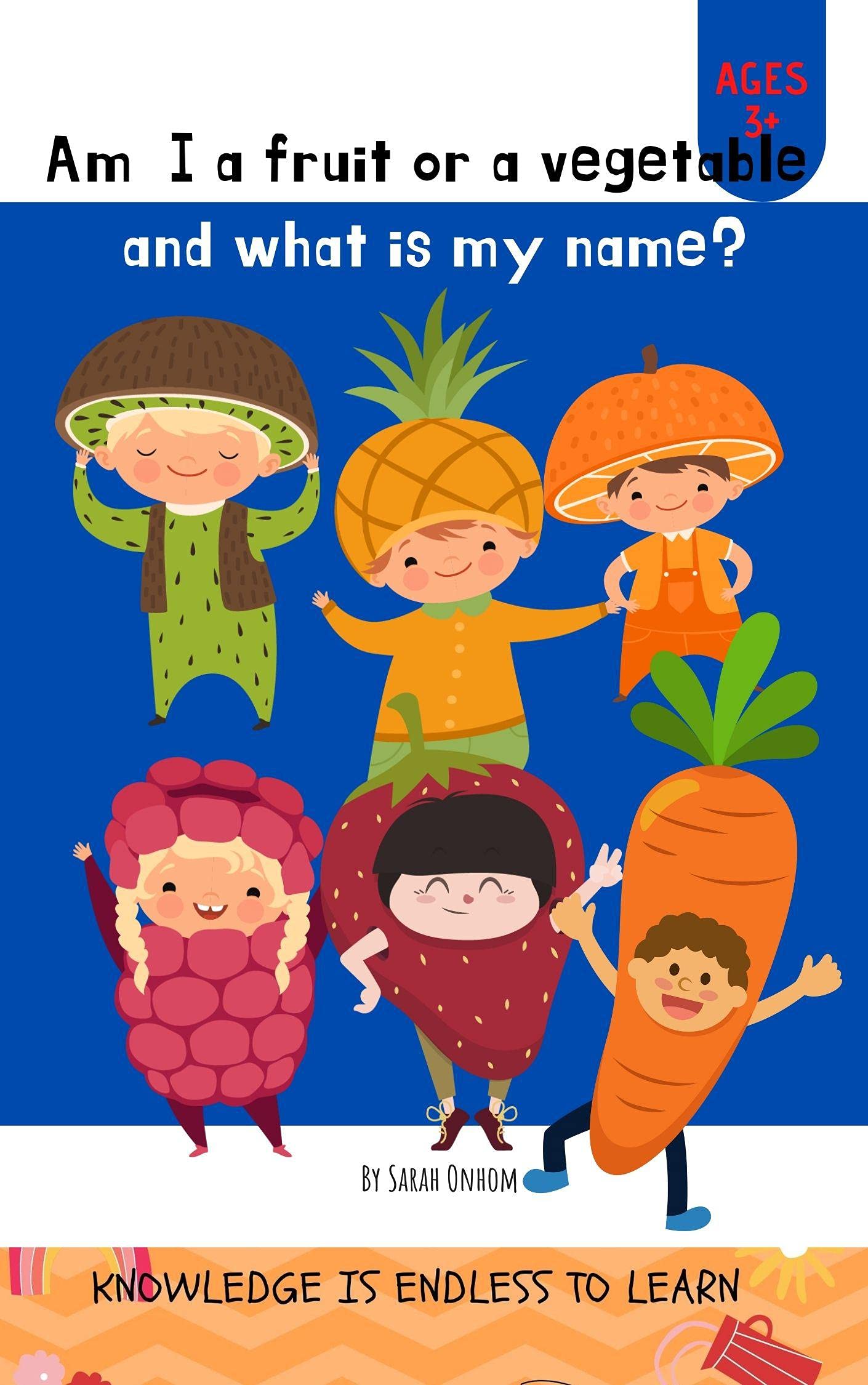Buy Am I a fruit or a vegetable and what is my name?: Story Book For ...