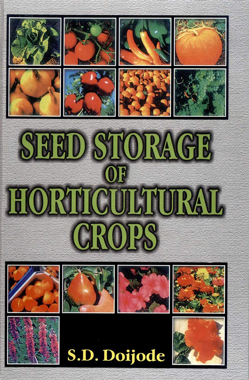 Seed Storage of Horticultural Crops , Doijode, S.D. - Amazon.com