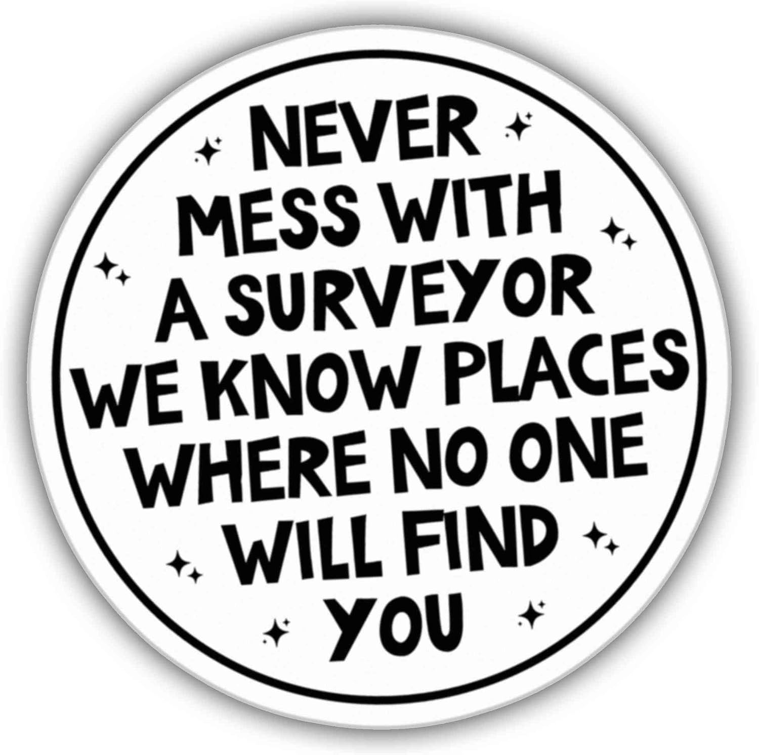Amazon.com: Surveyor Sticker Never Mess with A Surveyor We Know Places ...
