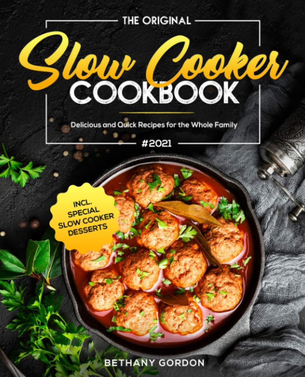 The Original Slow Cooker Cookbook #2021: Delicious and Quick Recipes ...