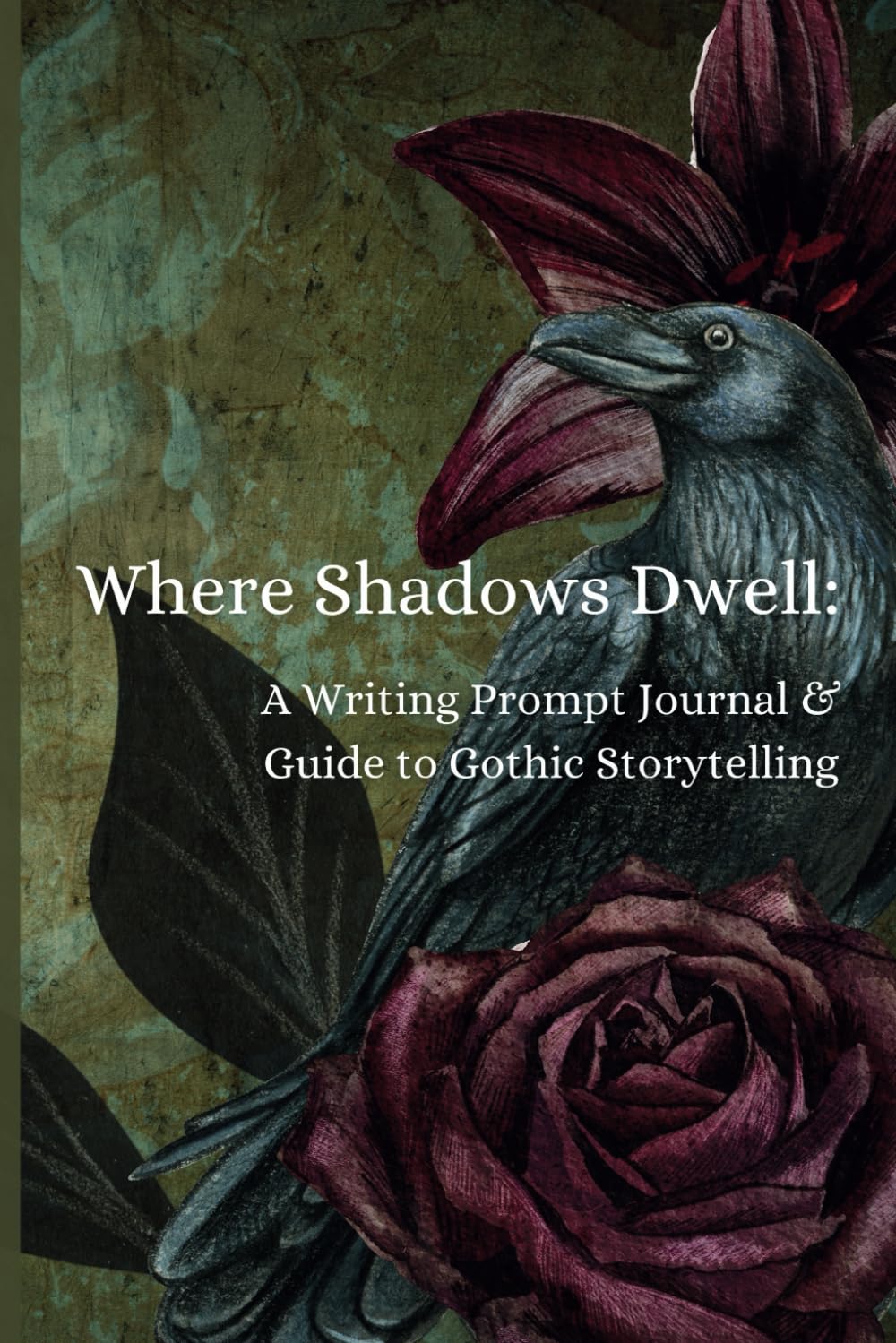 Where Shadows Dwell: A Writing Prompt Journal for Gothic Storytelling ...