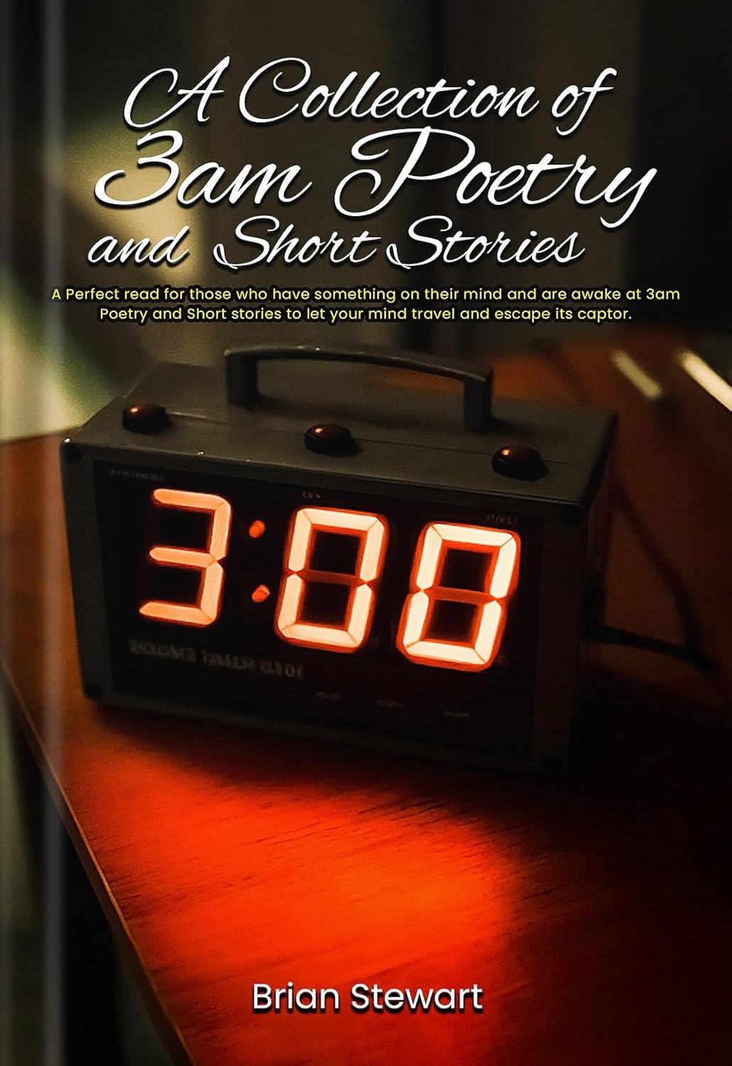 A Collection Of 3am Poetry and Short Stories : A Perfect read for those ...