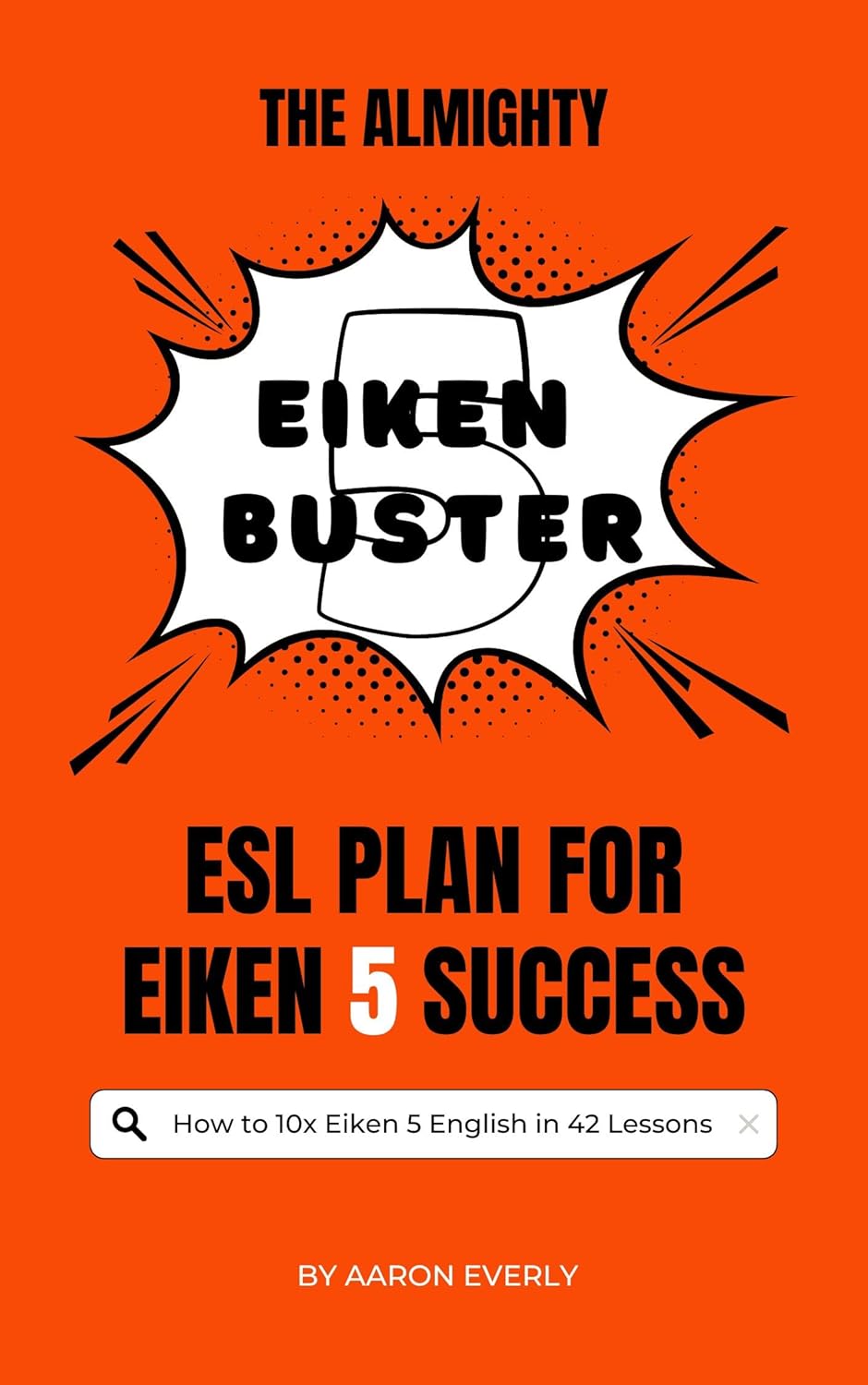 Amazon | The Almighty Eiken Buster 5: ESL Plan For Eiken 5 Success ...