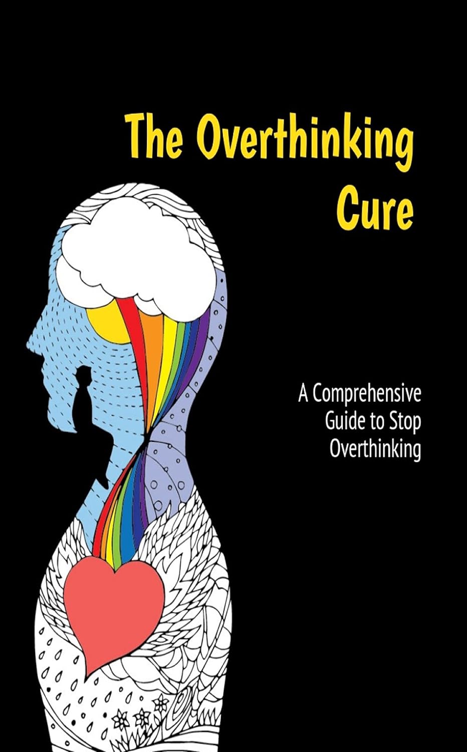 Amazon.com: The Overthinking Cure: A Comprehensive Guide to Stop ...
