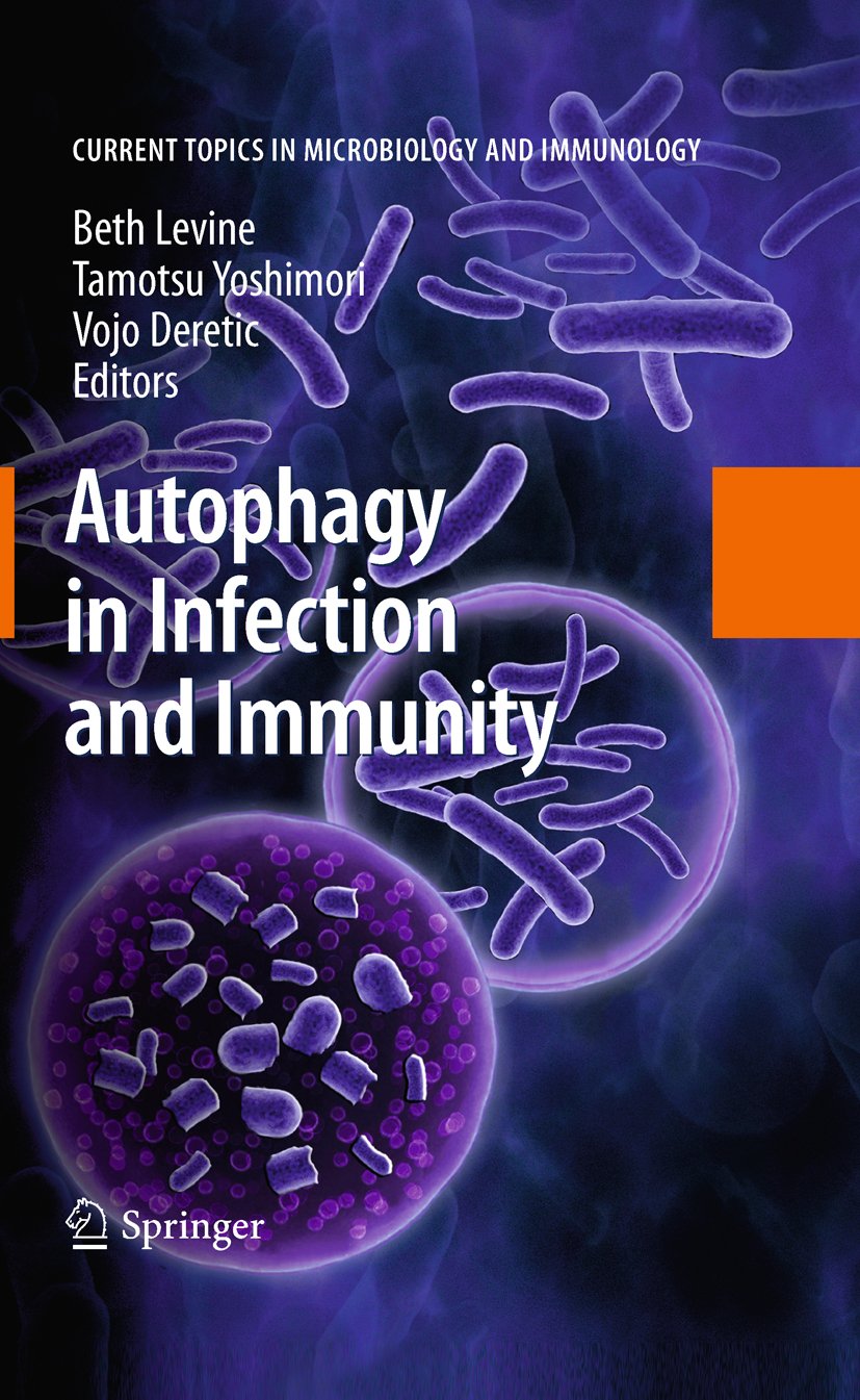 Autophagy in Infection and Immunity (Current Topics in Microbiology and ...