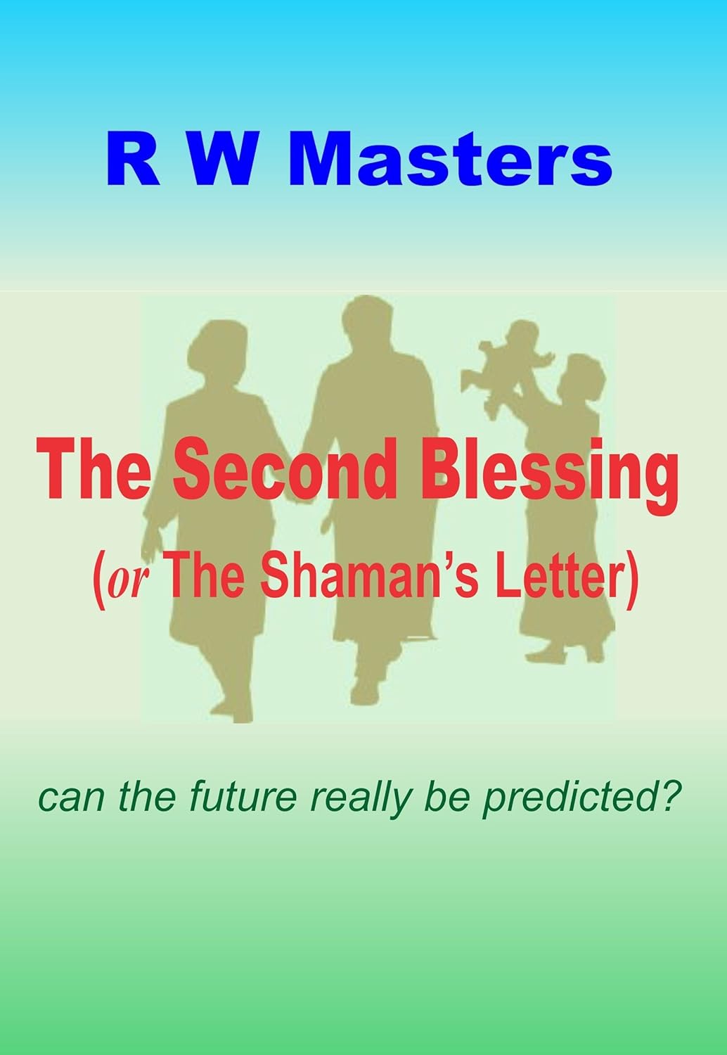 The Second Blessing – or The Shaman’s Letter - Kindle edition by ...