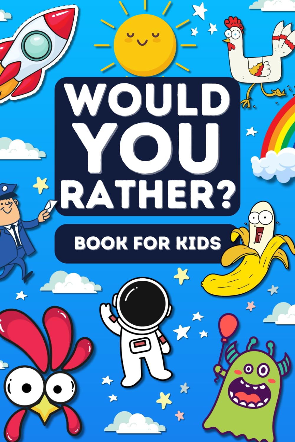 Would You Rather Book For Kids: 300+ Funny, Silly, and Challenging Try ...