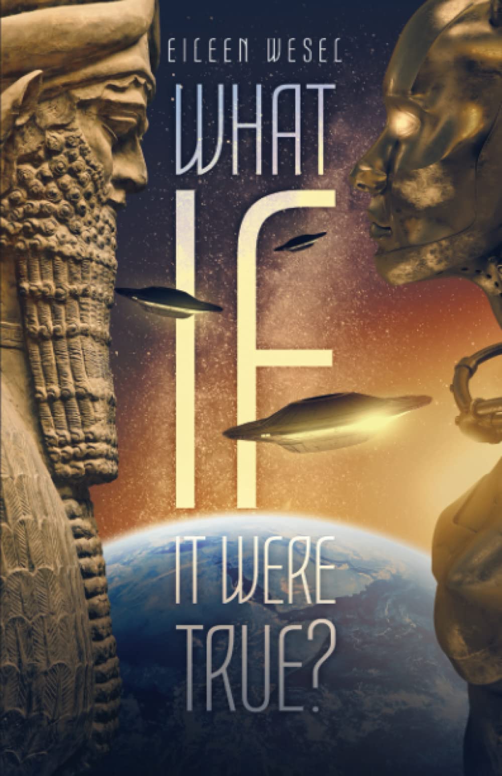 Amazon.com: What If It Were True?: 9781639881437: Wesel, Eileen: Books