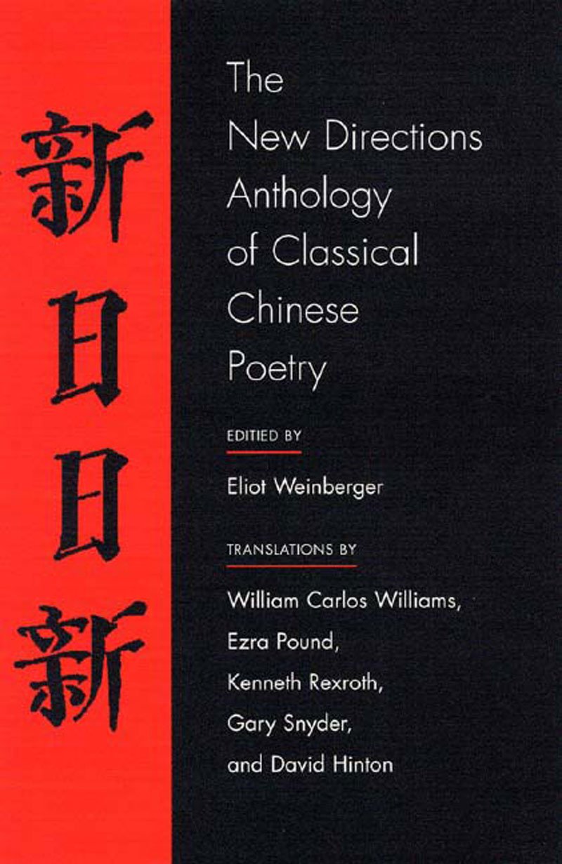 The New Directions Anthology of Classical Chinese Poetry: Pound, Ezra ...