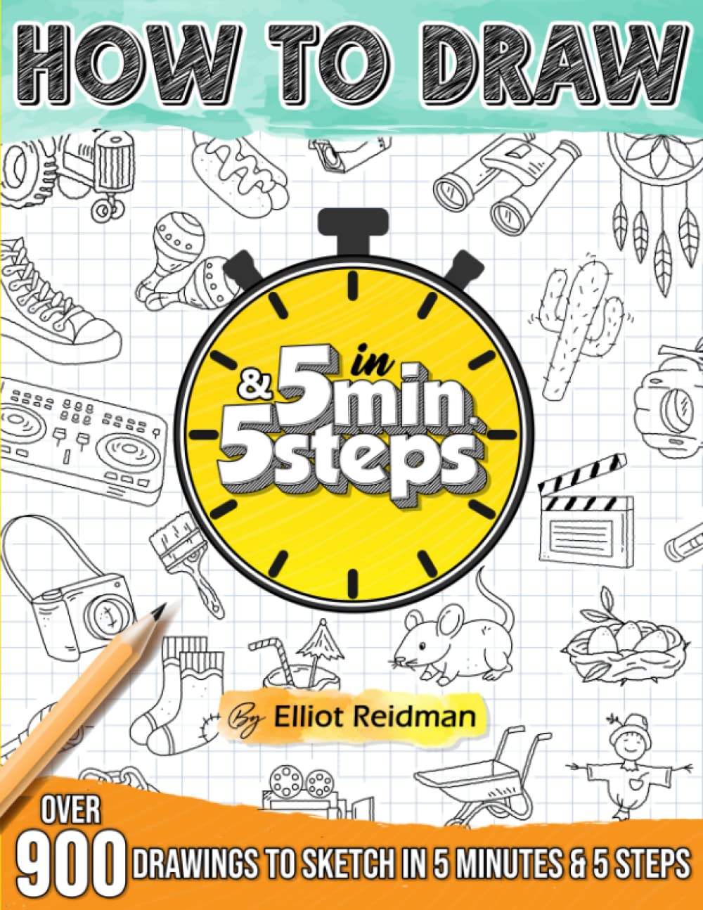 How to Draw in 5 Minutes & 5 Steps: Learn How to Sketch Quickly And ...