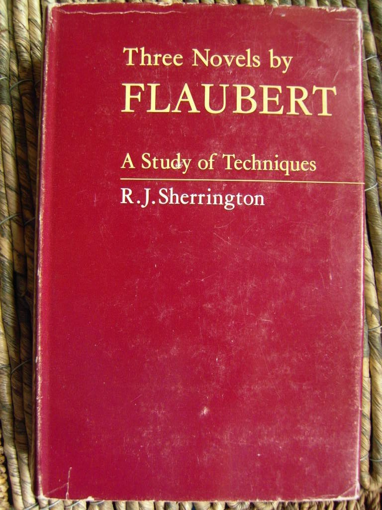 Three Novels by Flaubert: A Study of Technique: Amazon.co.uk ...
