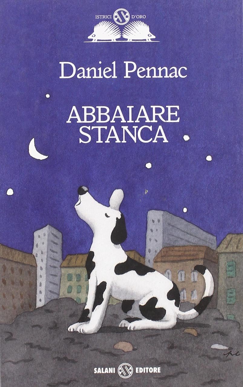 Amazon.com: Abbaiare stanca: 9788884517128: Pennac, Daniel: Books