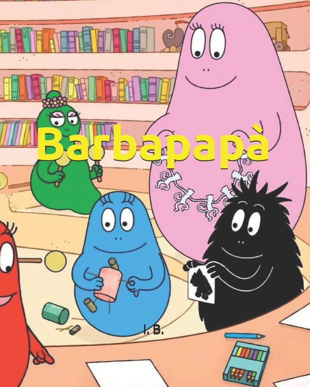Buy Barbapapà: Libro da colorare - Barbapapà da colorare - Libro di ...