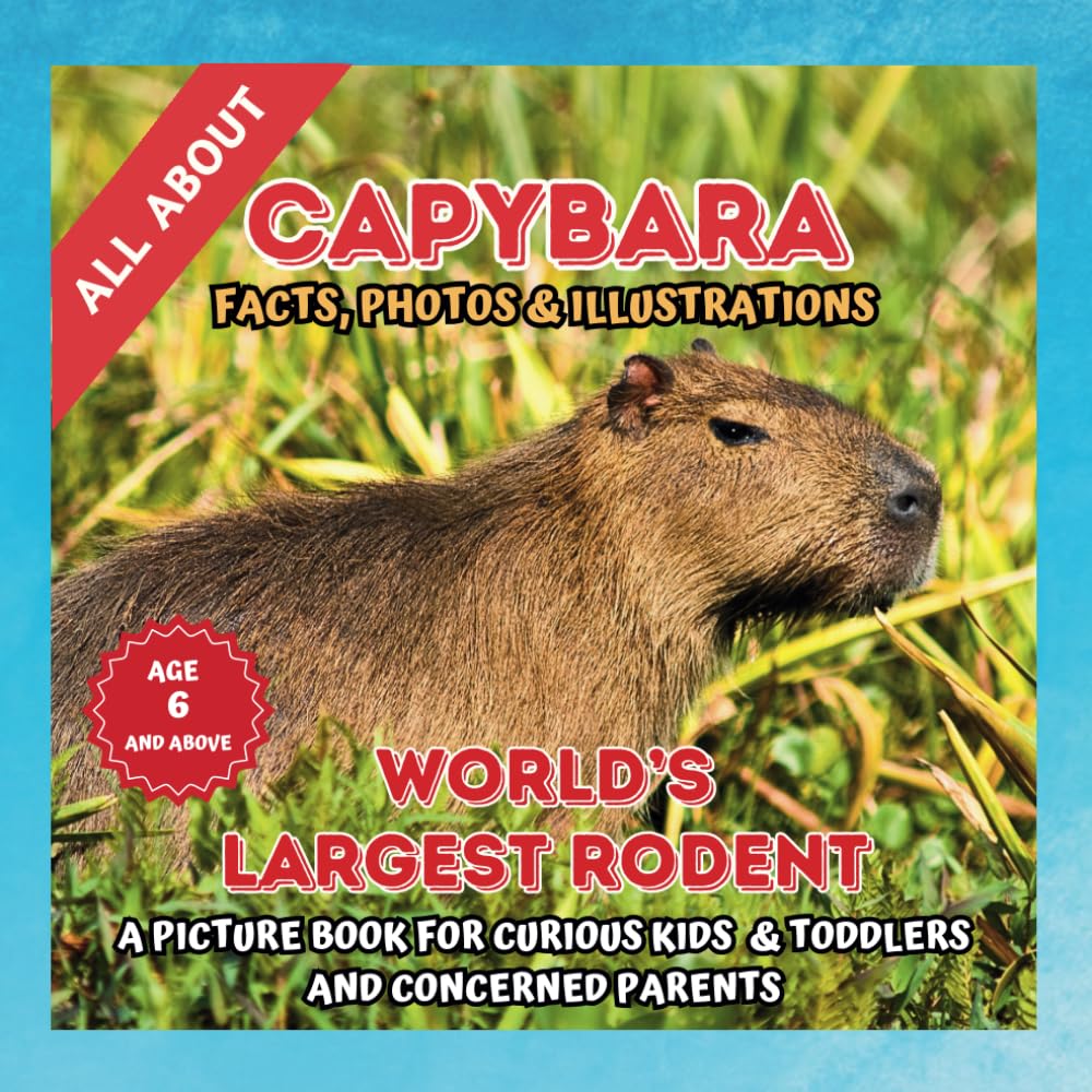 All about Capybara | Facts, Photos and Illustrations: A Picture Book ...