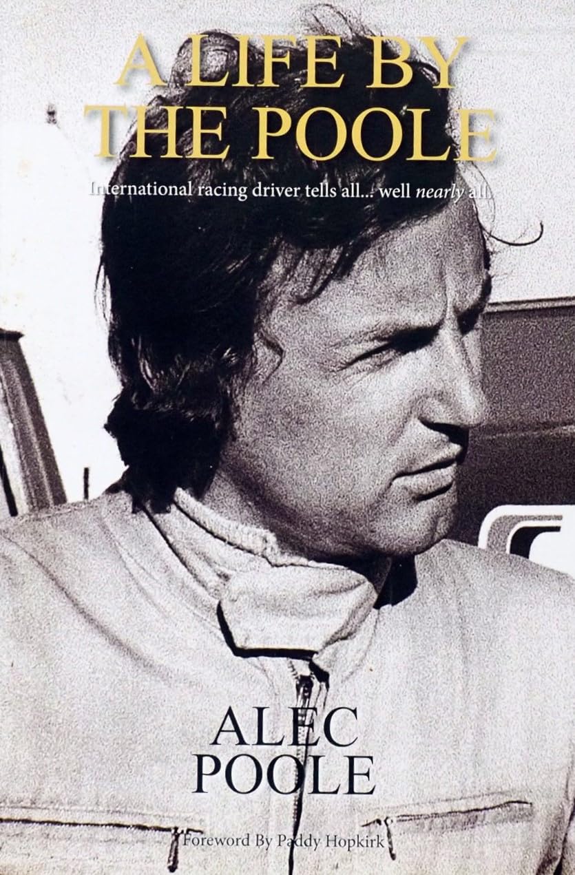 A Life By The Poole: International Racing Driver Tells All... well ...