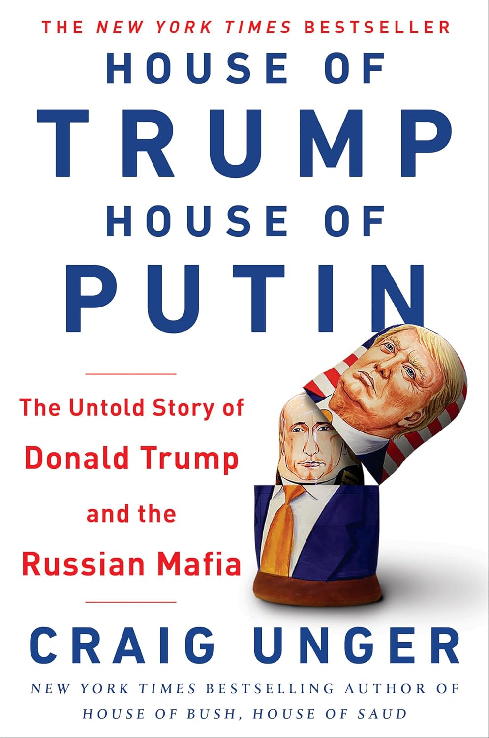 House of Trump, House of Putin: The Untold Story of Donald Trump and ...