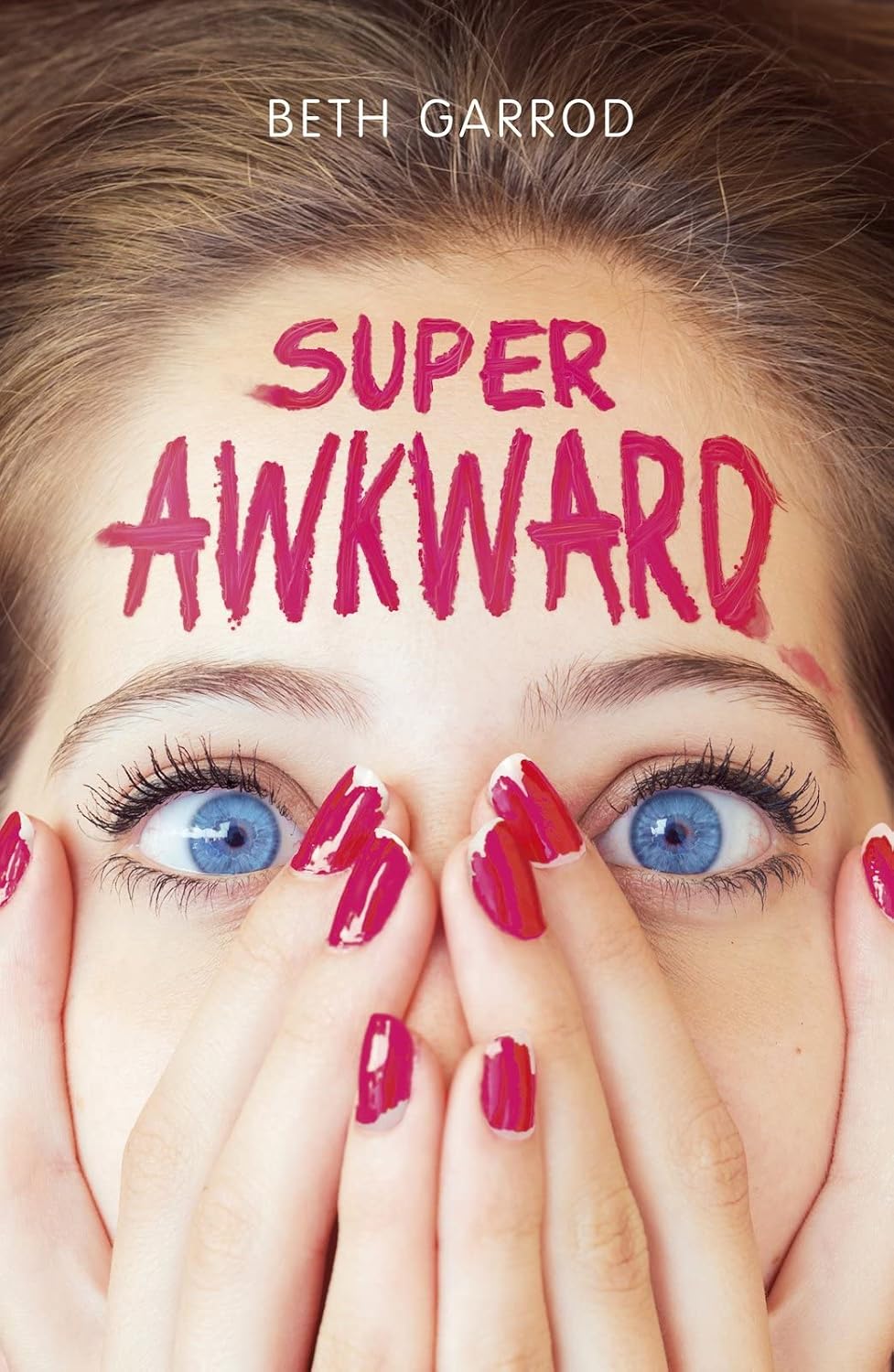 Super Awkward : Garrod, Beth: Amazon.co.uk: Books