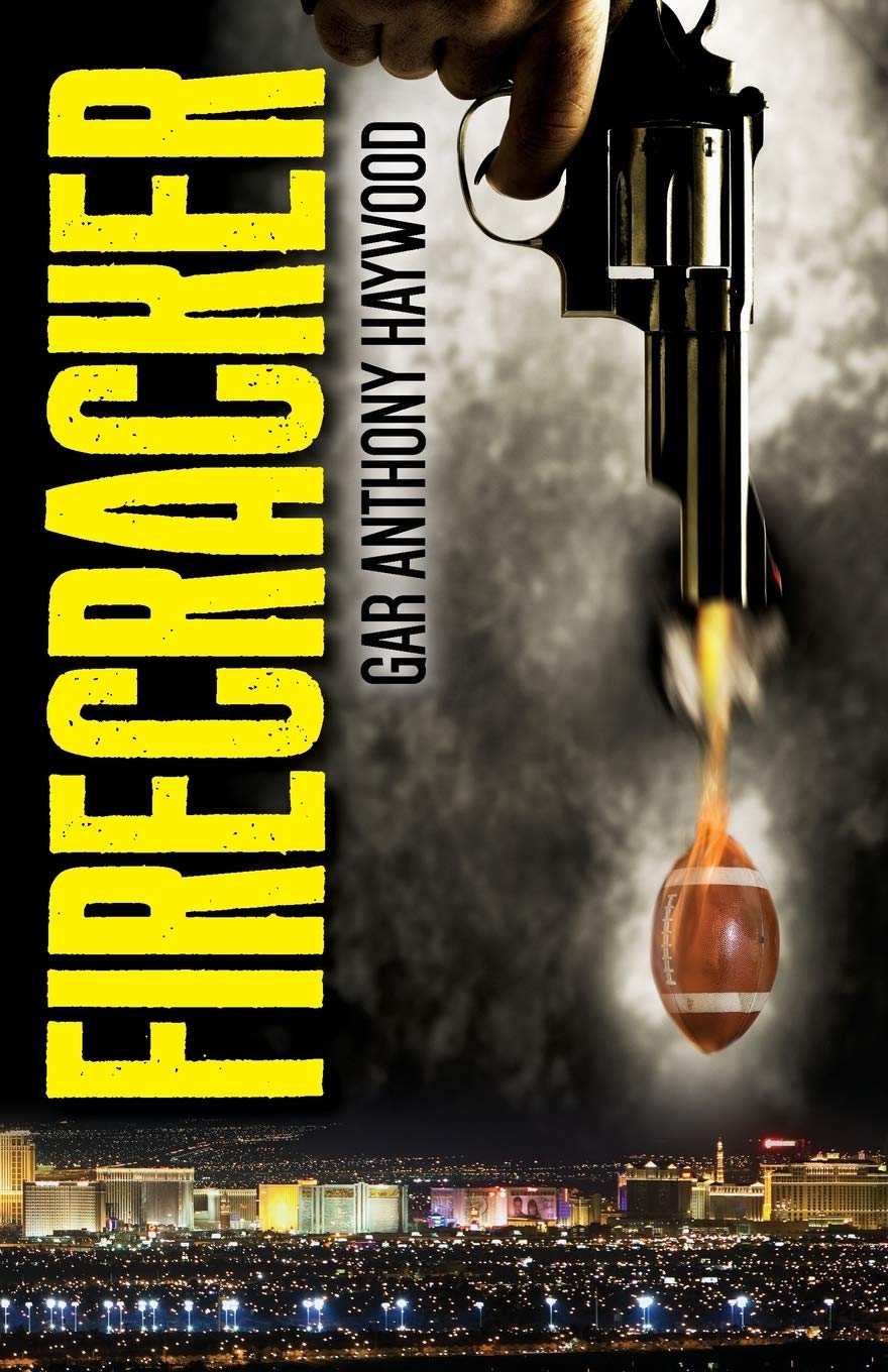 Firecracker: Haywood, Gar Anthony: 9781941298466: Amazon.com: Books