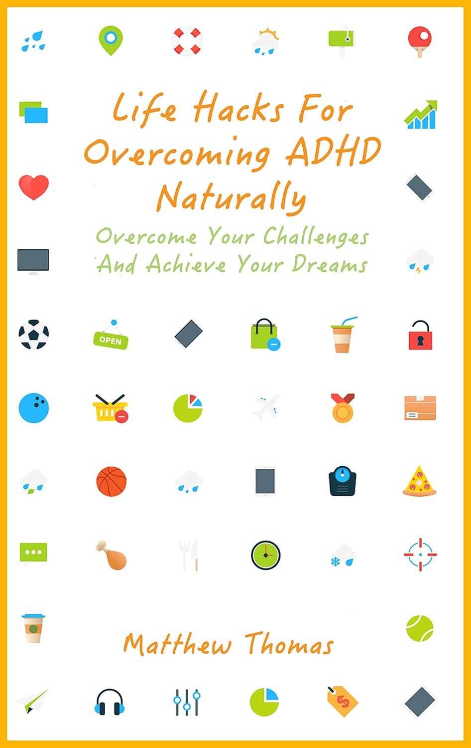 Amazon | Life Hacks For Overcoming ADHD Naturally: Overcome Your ...