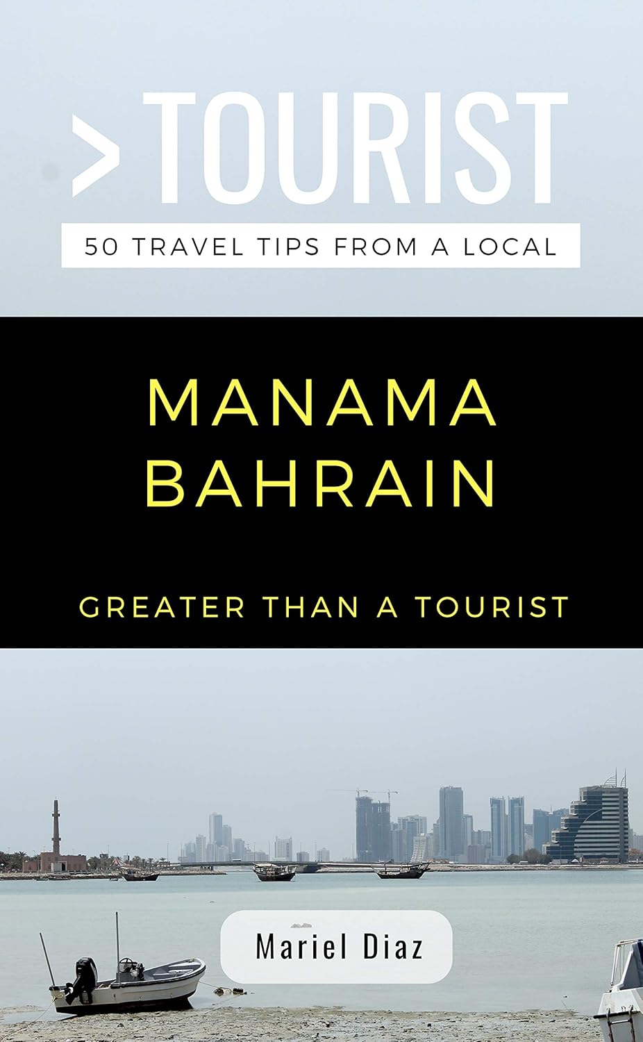 Amazon.com: GREATER THAN A TOURIST- MANAMA BAHRAIN: 50 Travel Tips from ...