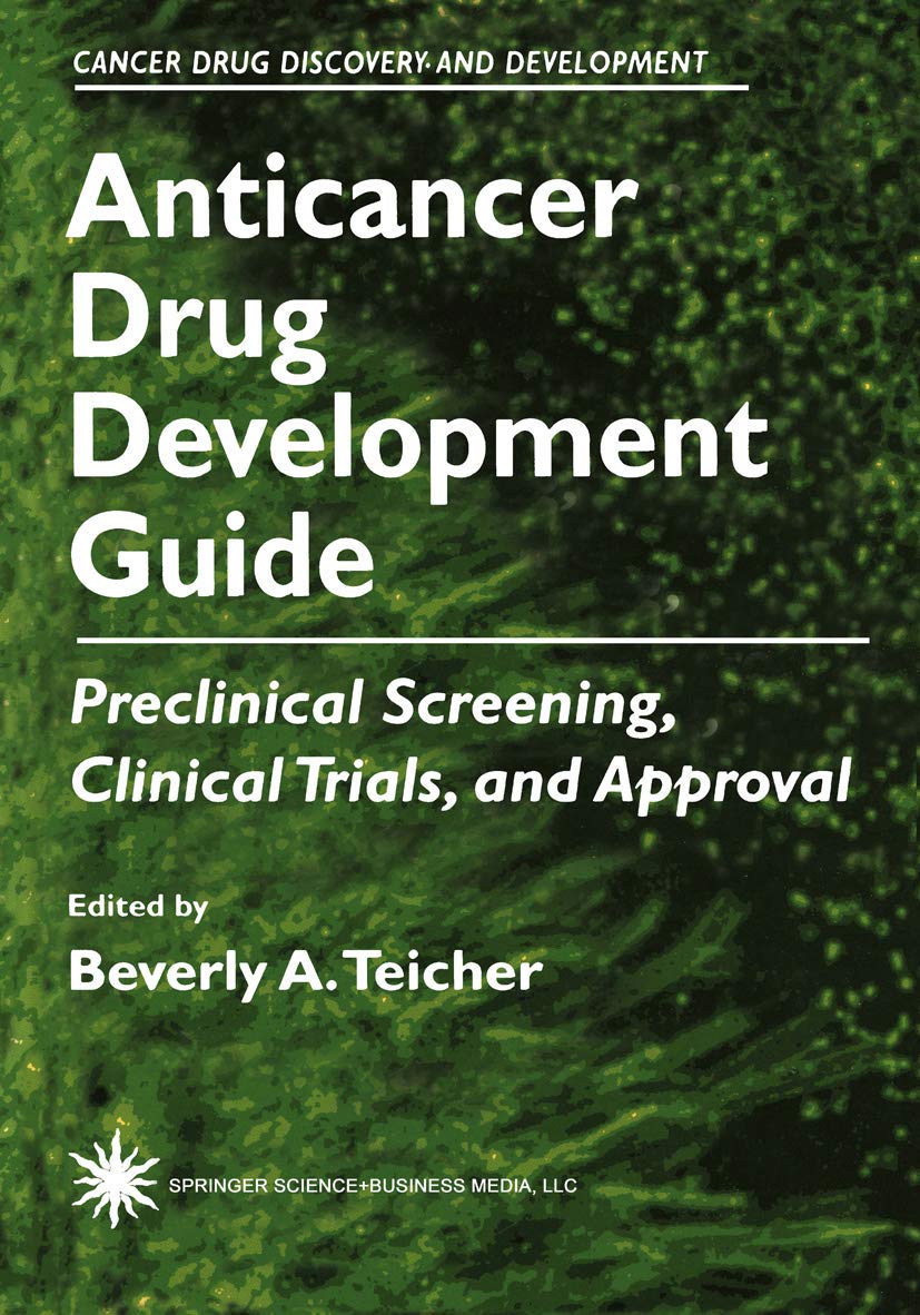 Anticancer Drug Development Guide: Preclinical Screening, Clinical ...