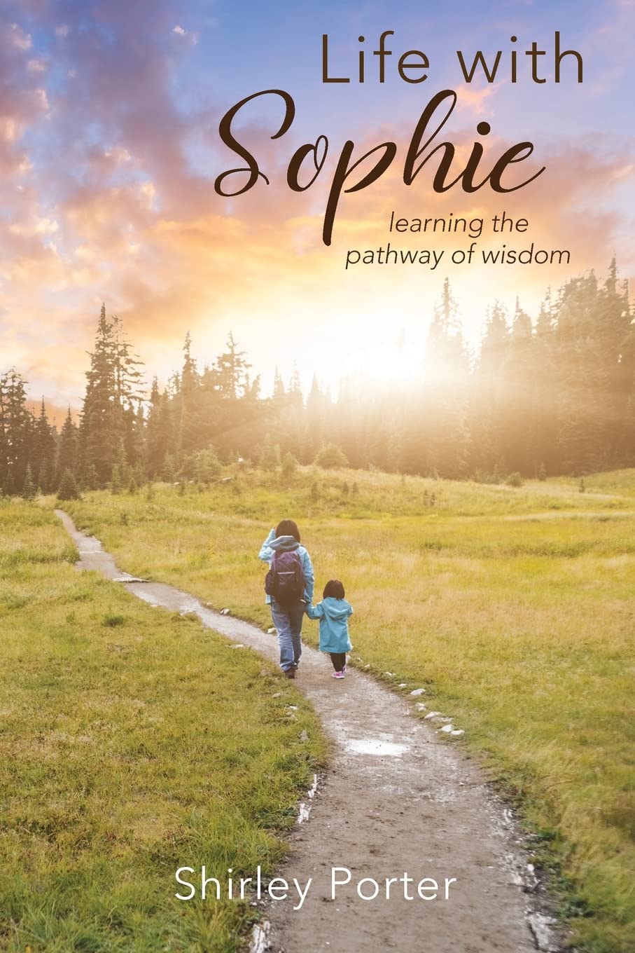 Life With Sophie: Learning the Pathway of Wisdom: Porter, Shirley ...