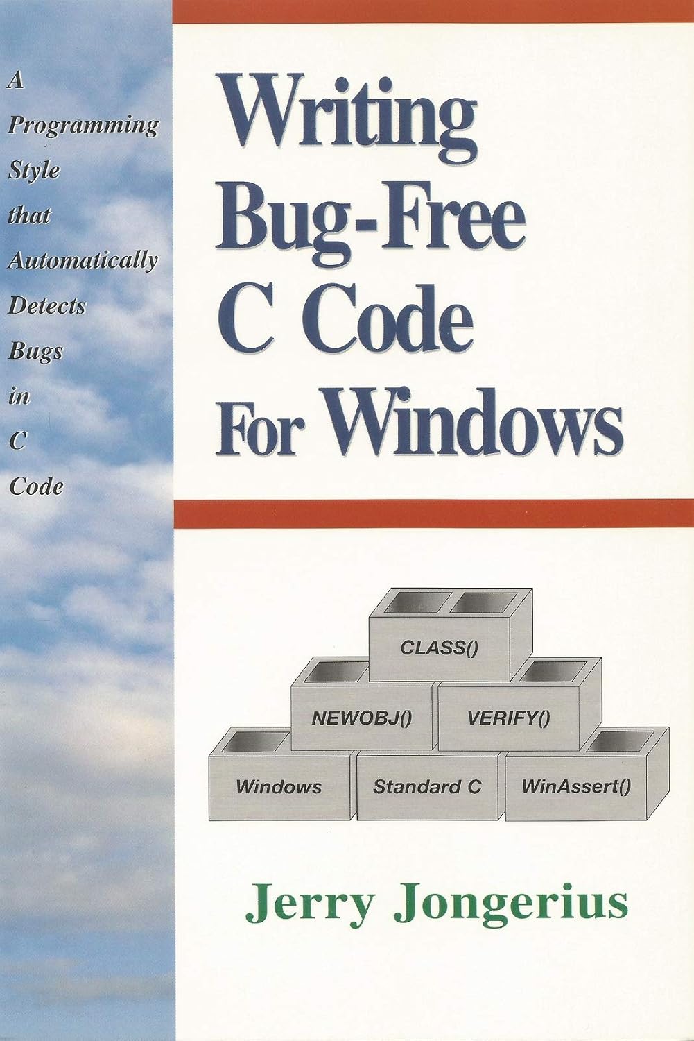 Writing Bug-Free C Code for Windows: A Programming Style That Automatically Detects Bugs in C ...