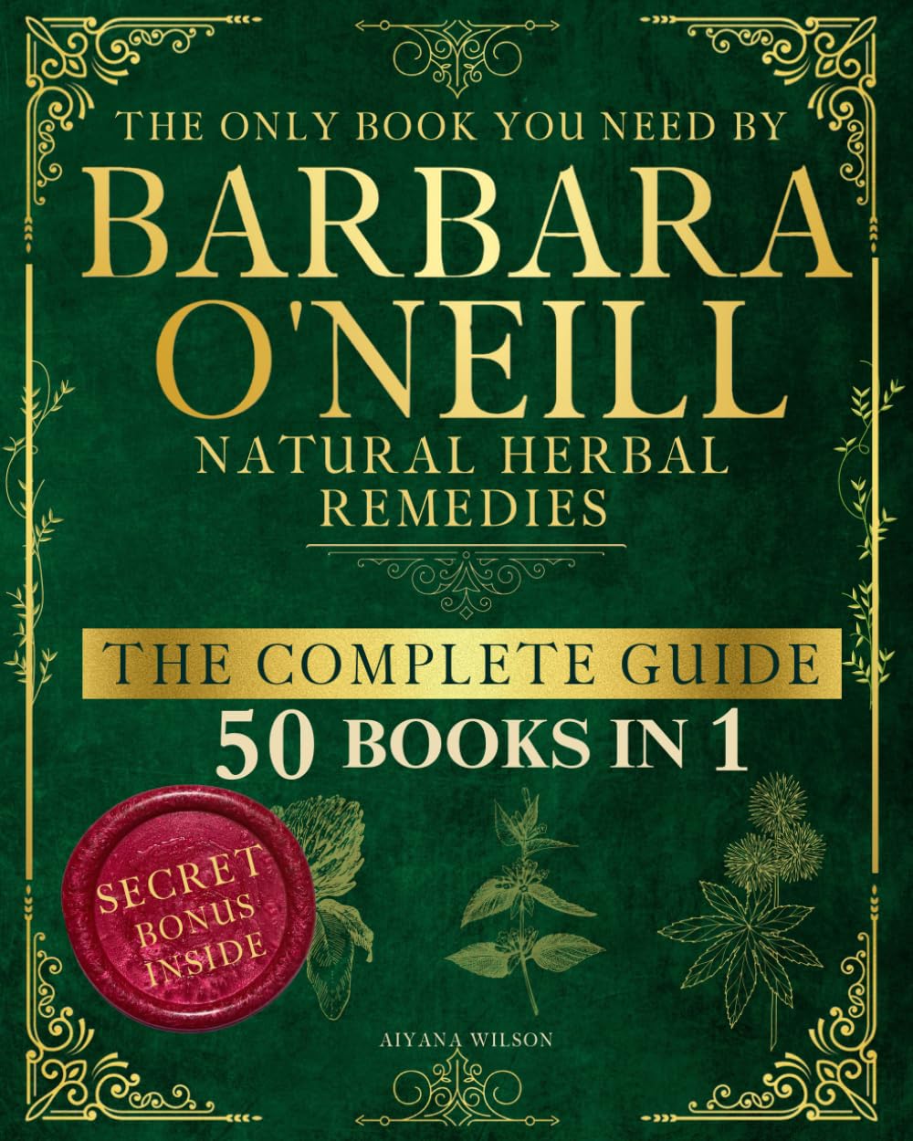 Barbara O'Neill Natural Herbal Remedies the Complete Guide: Discover ...