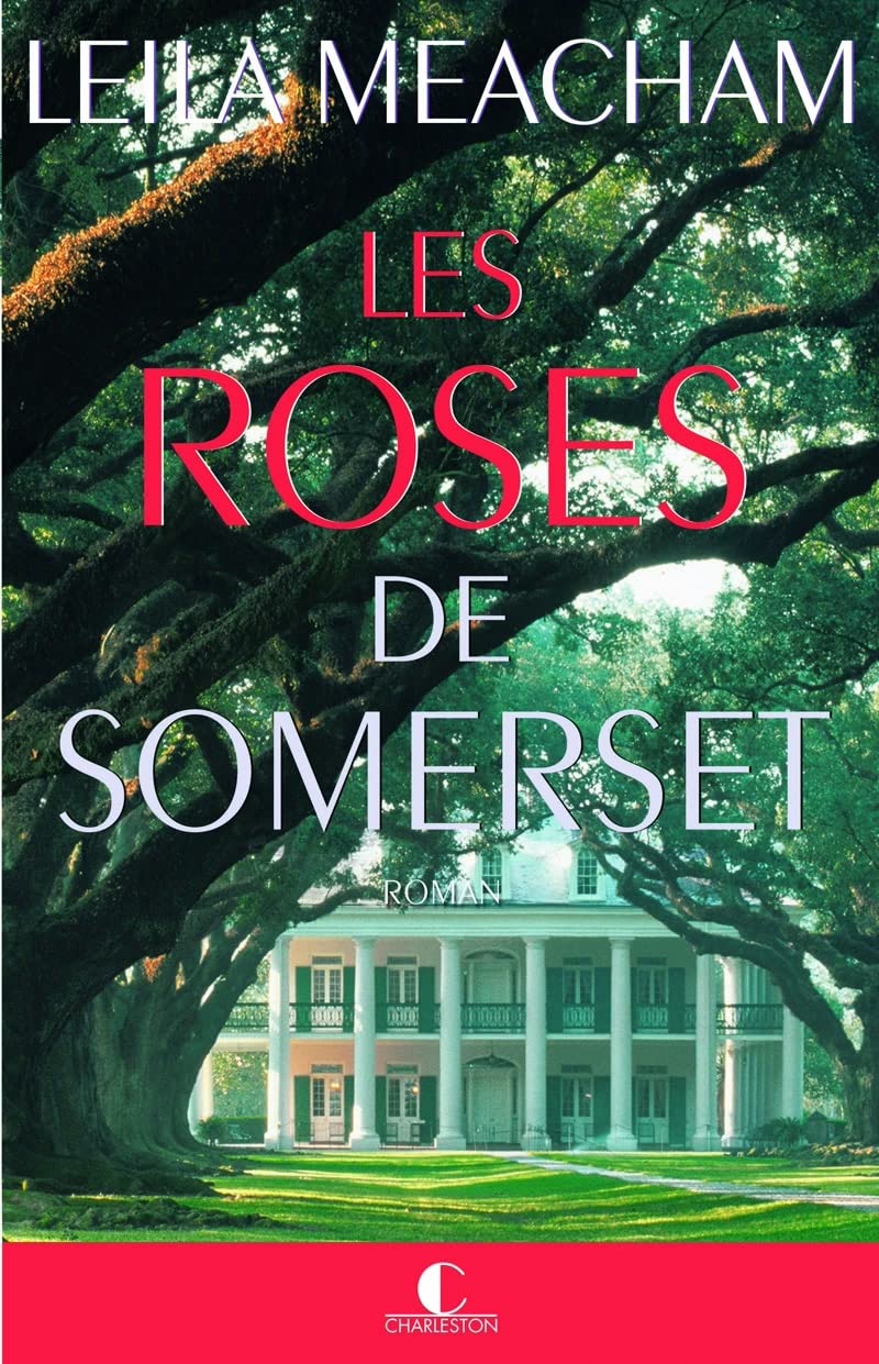 Les roses de Somerset: Meacham, Leila: 9782368120002: Amazon.com: Books