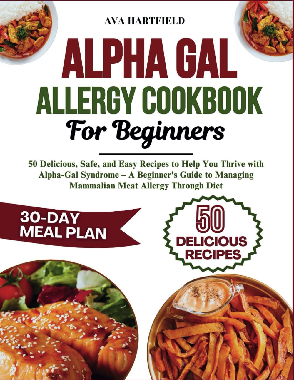ALPHA-GAL ALLERGY COOKBOOK FOR BEGINNERS: 50 Delicious, Safe, and Easy ...