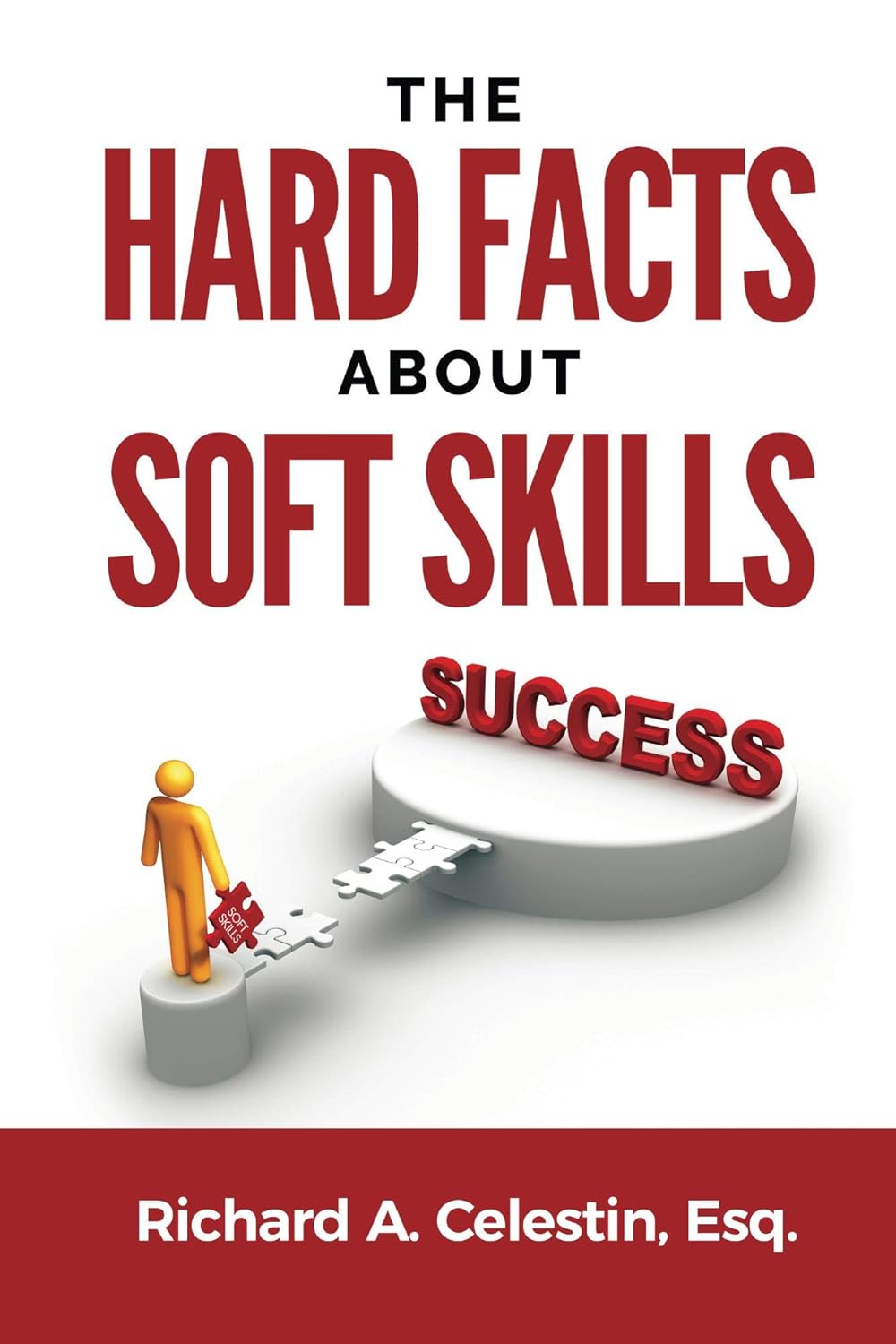 Amazon.com: The Hard Facts About Soft Skills eBook : Celestin, Richard ...