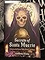 Amazon.com: Secrets of Santa Muerte: A Guide to the Prayers, Spells ...