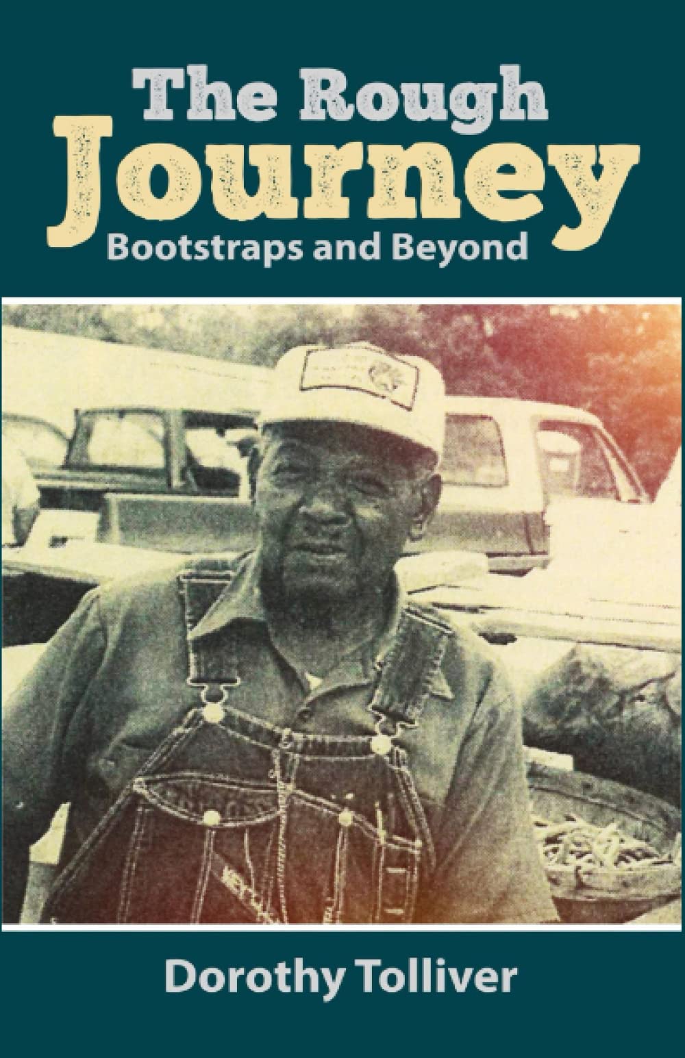 The Rough Journey Bootstraps and Beyond: Tolliver, Dorothy A., Tolliver ...