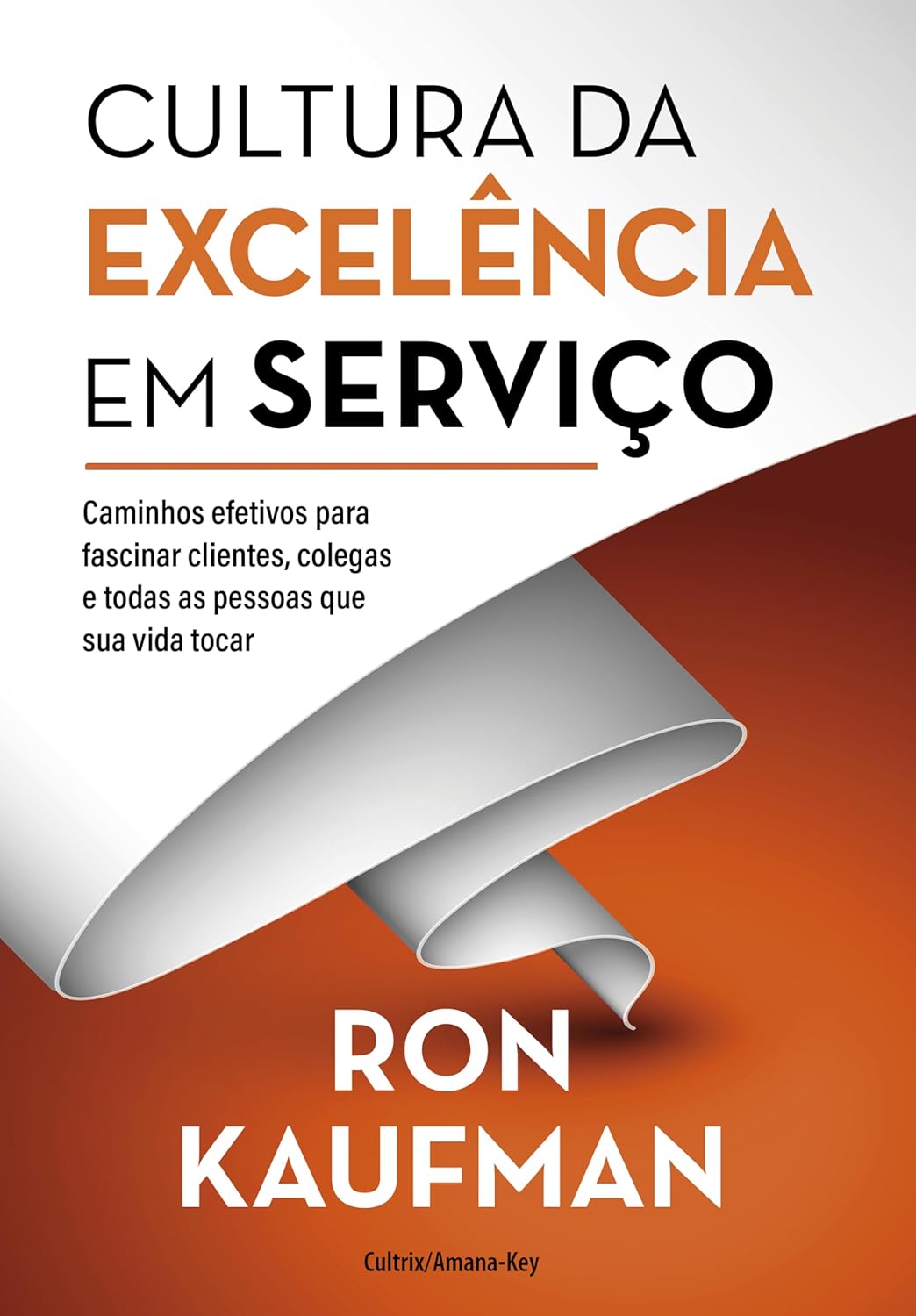 Amazon.fr - Cultura da excelencia em servico. Caminhos efetivos para ...