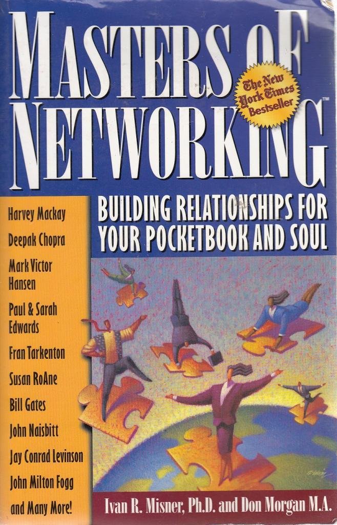 Masters of Networking: Building Relationships for Your Pocketbook and ...