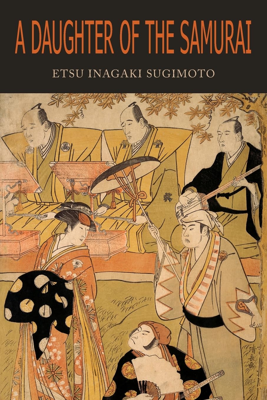 A Daughter of the Samurai: How a Daughter of Feudal Japan, Living ...